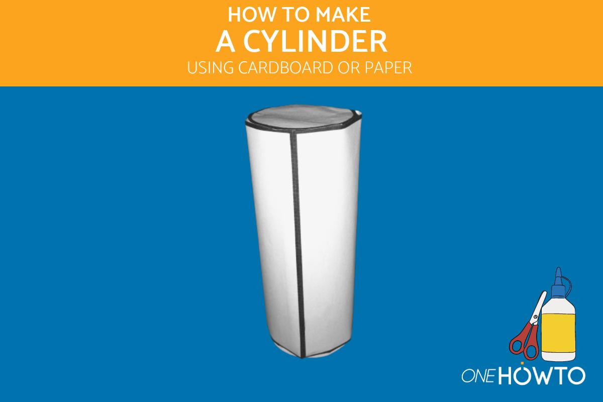 How to Make a Cylinder With Paper or Cardboard - Step by Step Instructions