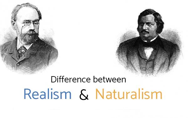 What Is the Difference Between Realism and Naturalism in Literature